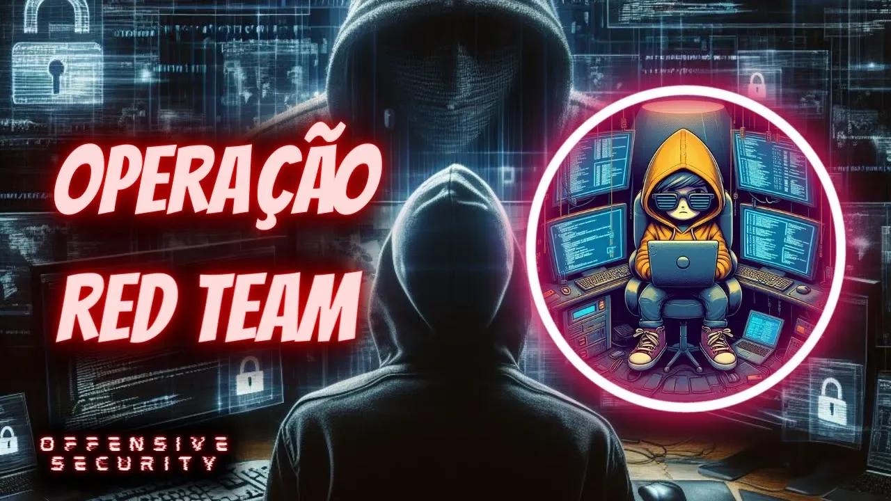Série de Pentest na Prática: Offensive Security Red Team