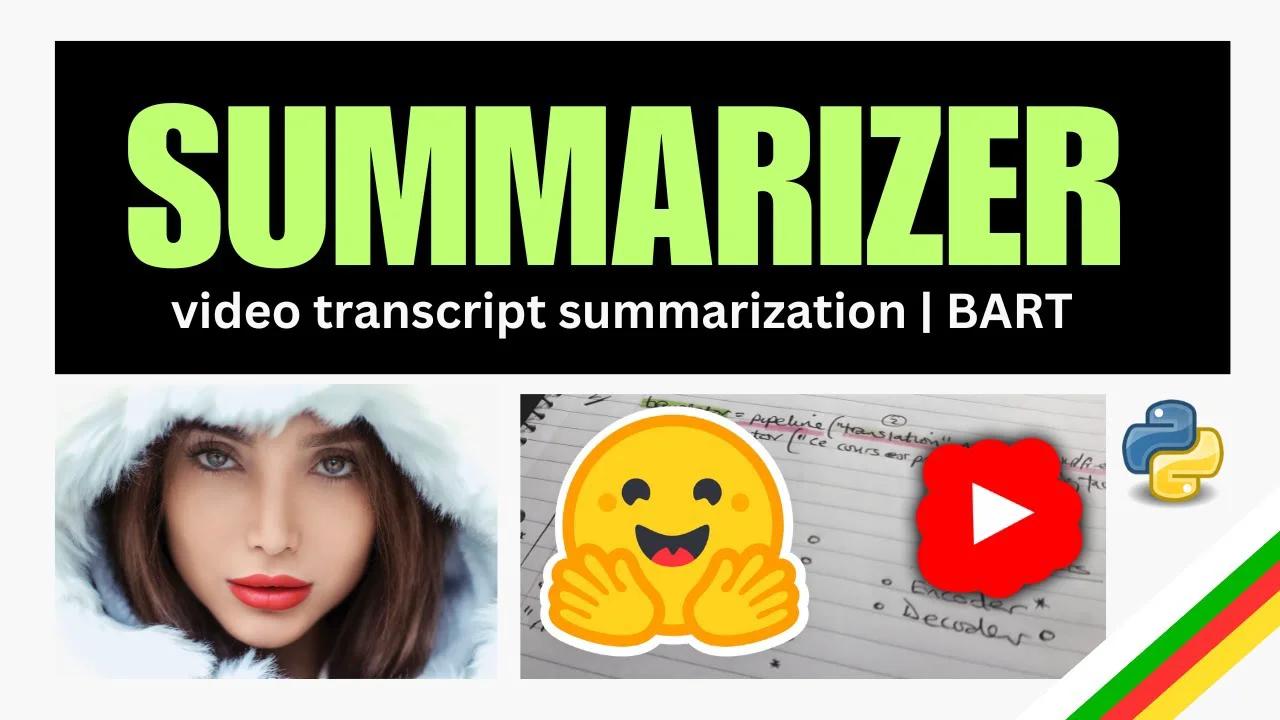 Building a Free Video Summarizer Using Huggingface BART Transformer Model