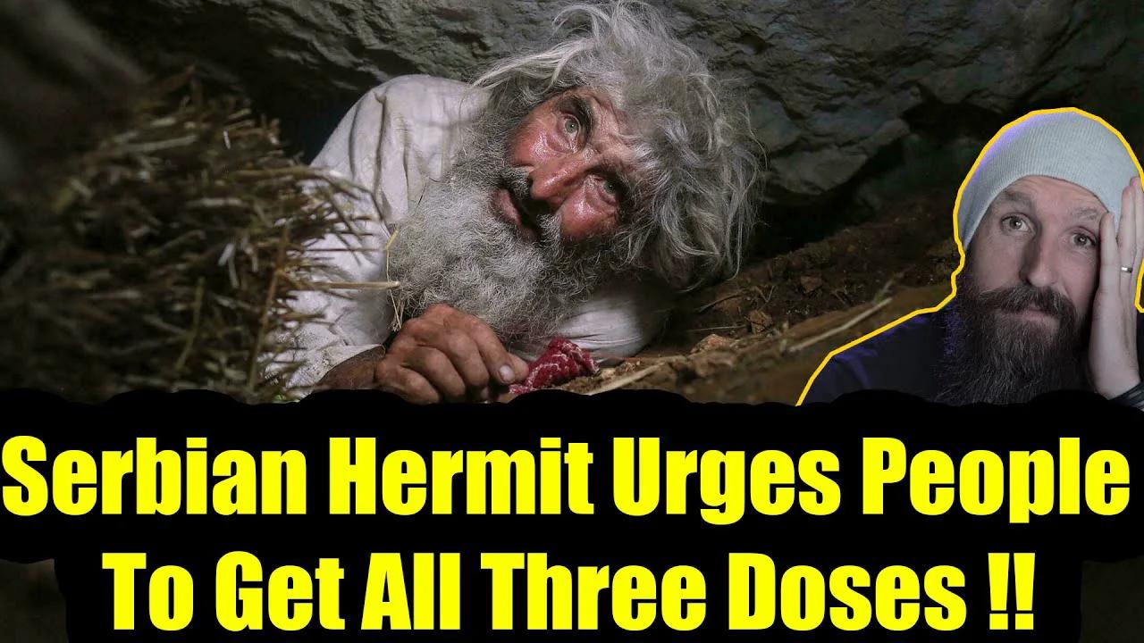 Serbian Hermit Urges People To Get All Three Doses