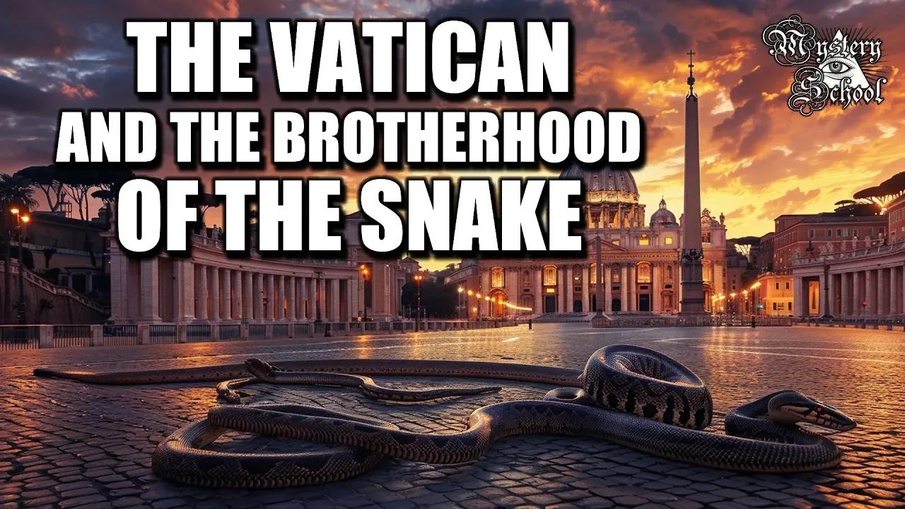 The Vatican and the Brotherhood of the Snake