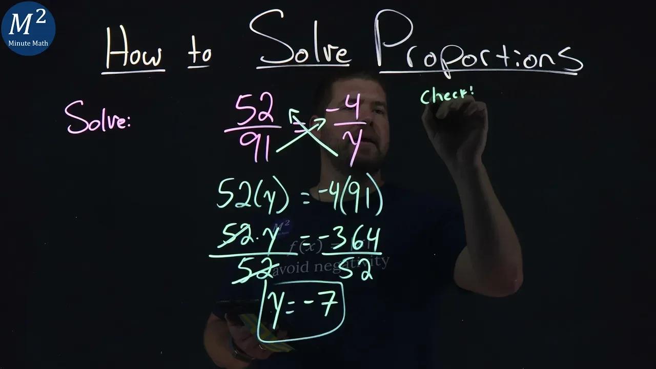 How to Solve Proportions | Solve 52/91=-4/y | Part 3 of 3 | Minute Math