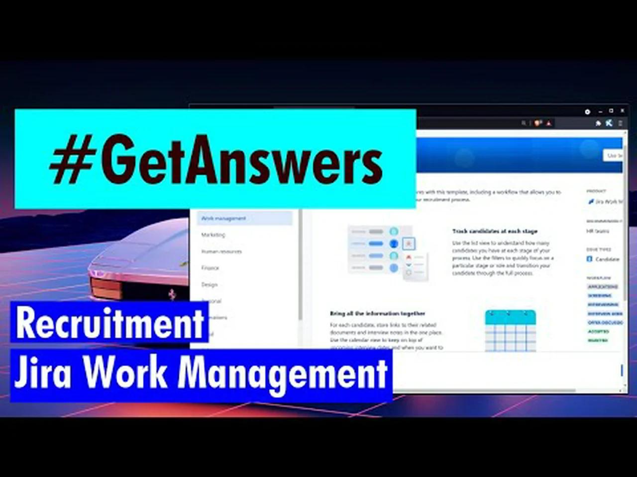 GetAnswers - Using Jira Work Management for recruitment