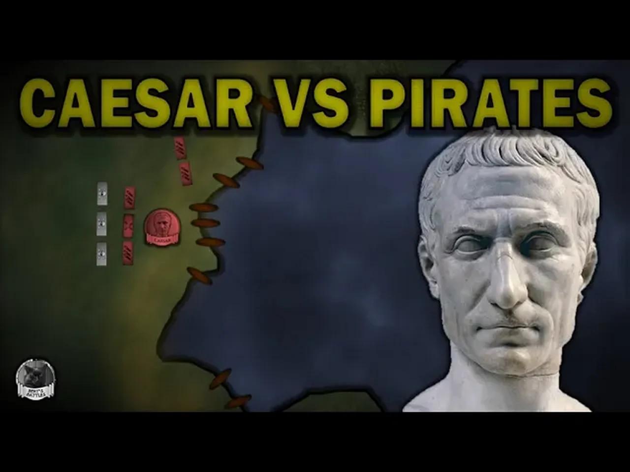Caesar VS Pirates: the Early Battles & Life of Julius Caesar