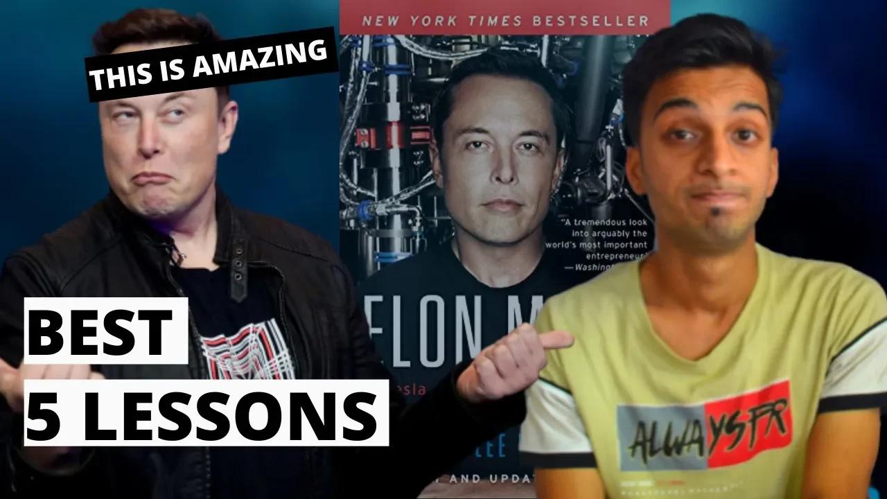 5 KEY LESSON that changed my LIFE | Elon musk book | Elon must ...