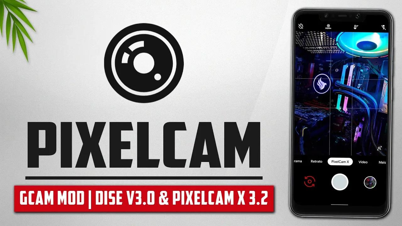 PixelCam Gcam MOD | Dise v3.0 & PixelCam X 3.2 | FOTOS COM QUALIDADE DE ...