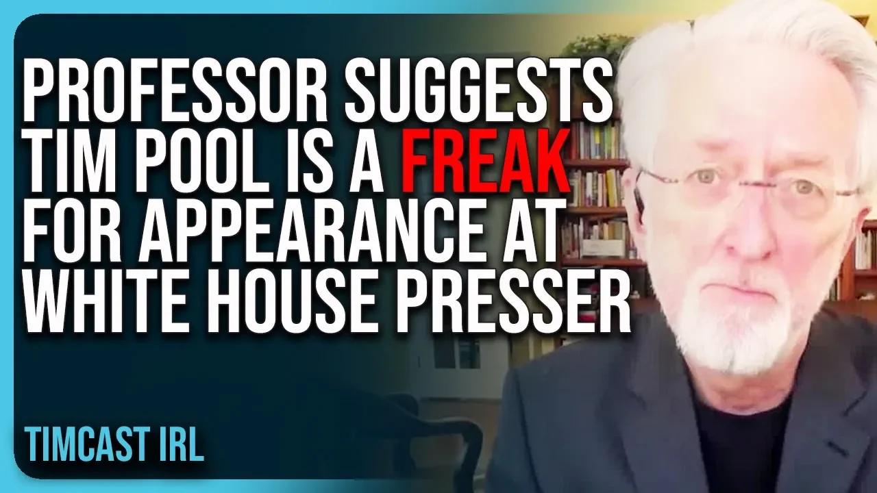 Professor Suggests Tim Pool Is A FREAK For Appearance At White House ...