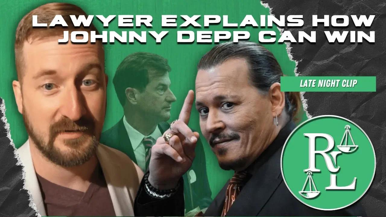 My Closing Argument For Johnny Depp How He Can Win
