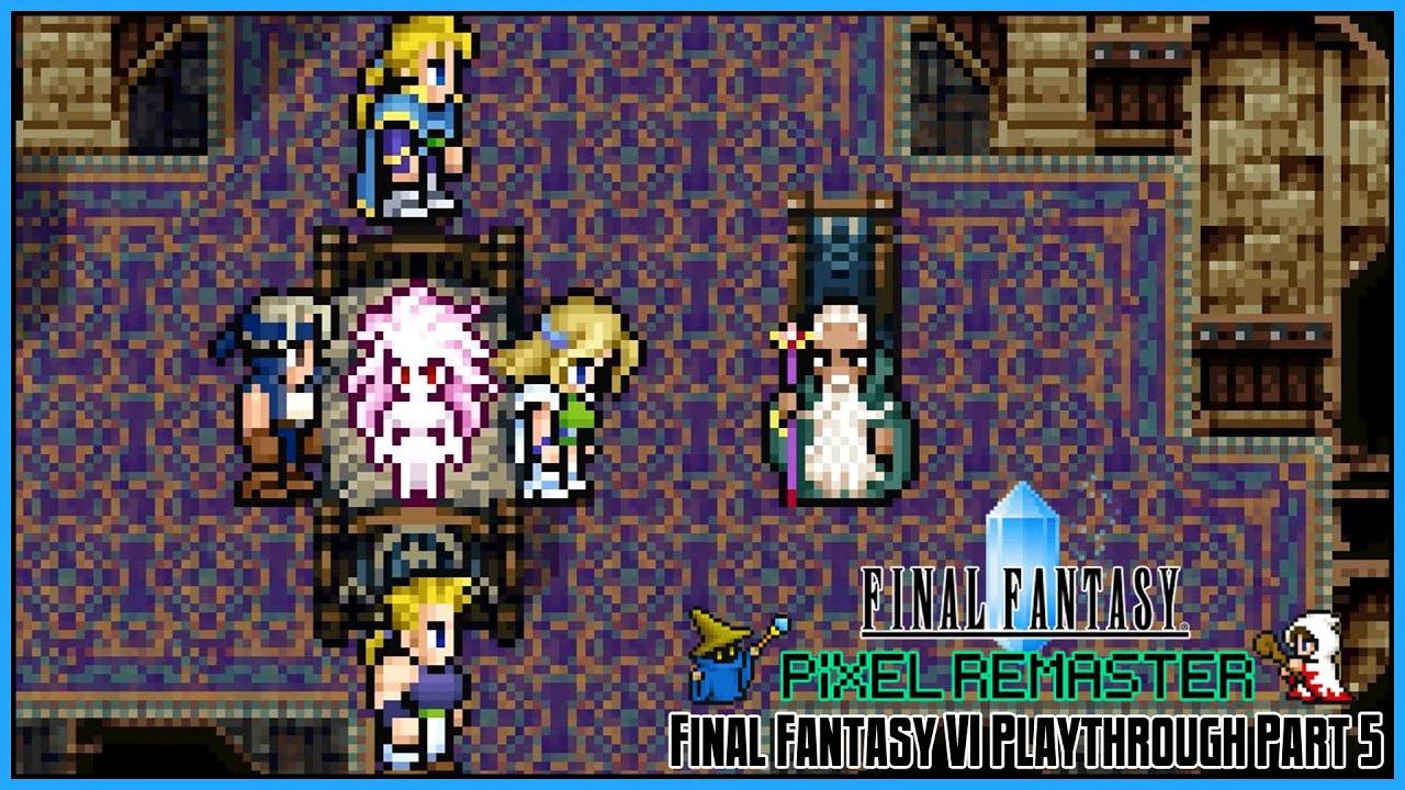 Final Fantasy Pixel Remaster | Final Fantasy VI | Part 5: Seek Out ...