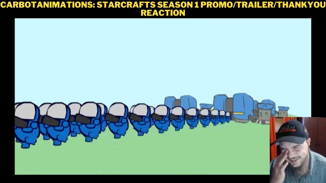 CarbotAnimations: StarCrafts Season 1 Promo/Trailer/ThankYou Reaction