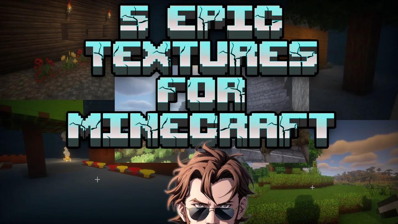 5 EPIC Texture packs For Minecraft