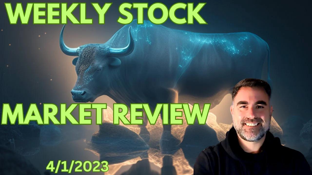 Weekly Stock Market Watch: Stock market Technical Analysis 4/1/2023