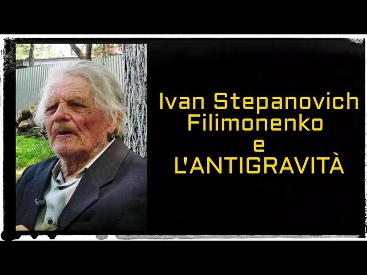 IVAN STEPANOVICH FILIMONENKO E L'ANTIGRAVITÀ