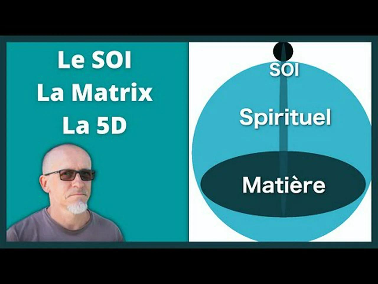 Le SOI, la Matrix et la 5D 🙏🏻