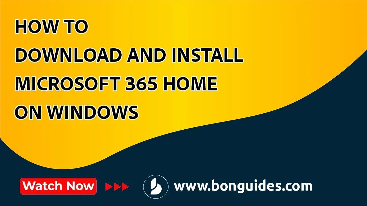 How to Download and Install Microsoft 365 Home on Windows