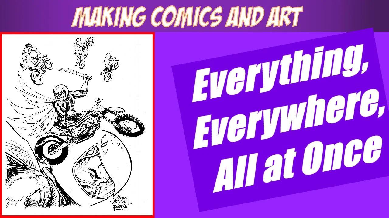 Everything, Everywhere, All at Once - Making COMICS and ART EP 229