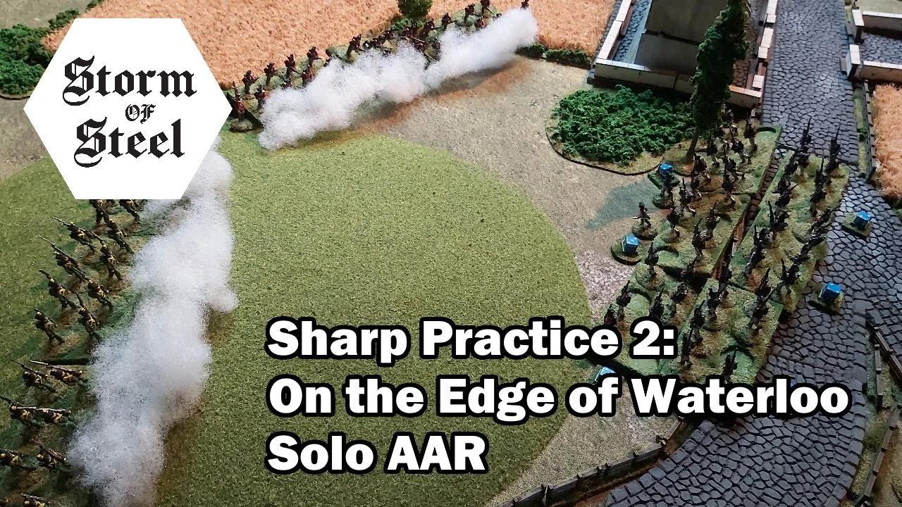 Sharp Practice 2: On the Edge of Waterloo Solo AAR | Storm of Steel ...