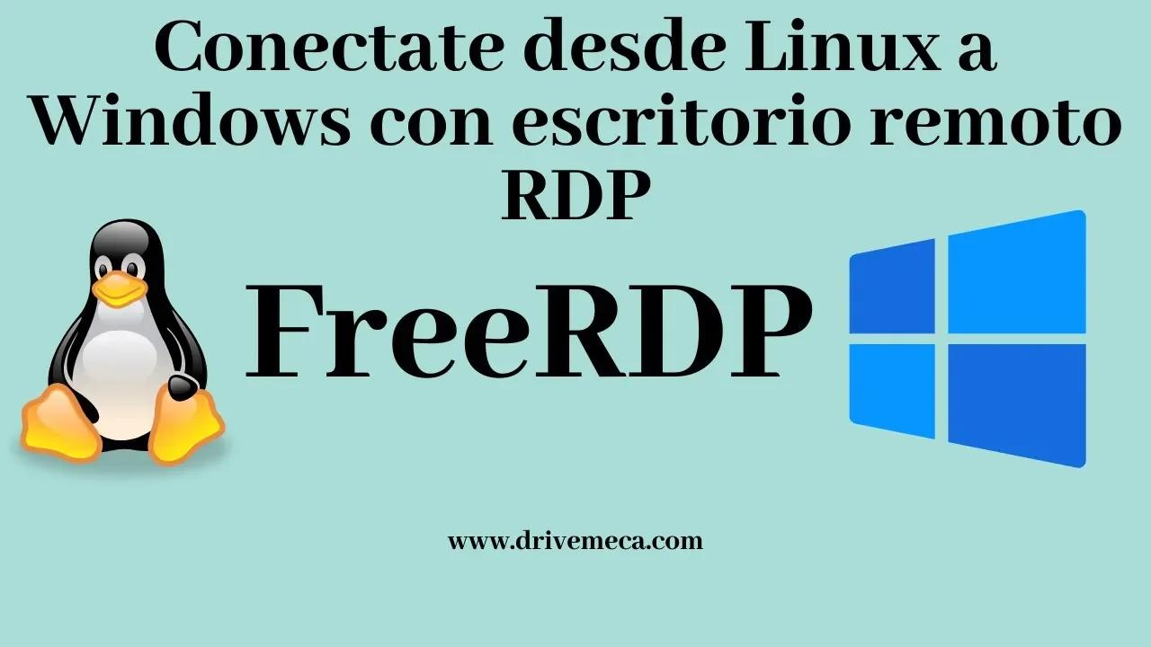 FreeRDP - Conectate desde Linux a Windows con escritorio remoto RDP