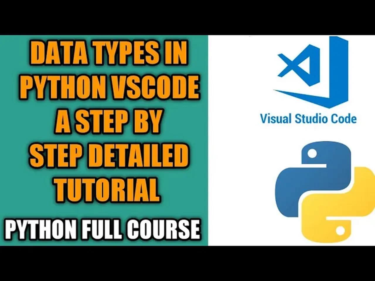 Python Tutorial | Data Types in Python | Python DataTypes | How to use Data types in python vscode