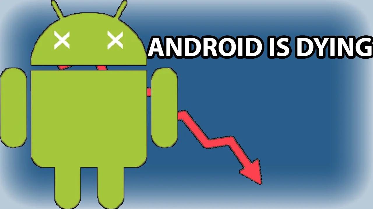 Android Is Dying