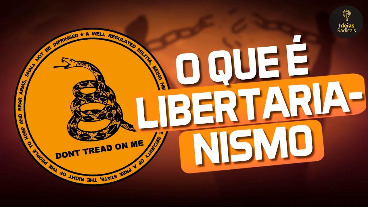 O que é Libertarianismo: Uma introdução