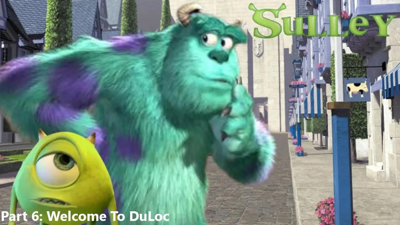 Sulley (Shrek) (RSPT and TL Style) Part 6 - Welcome To DuLoc