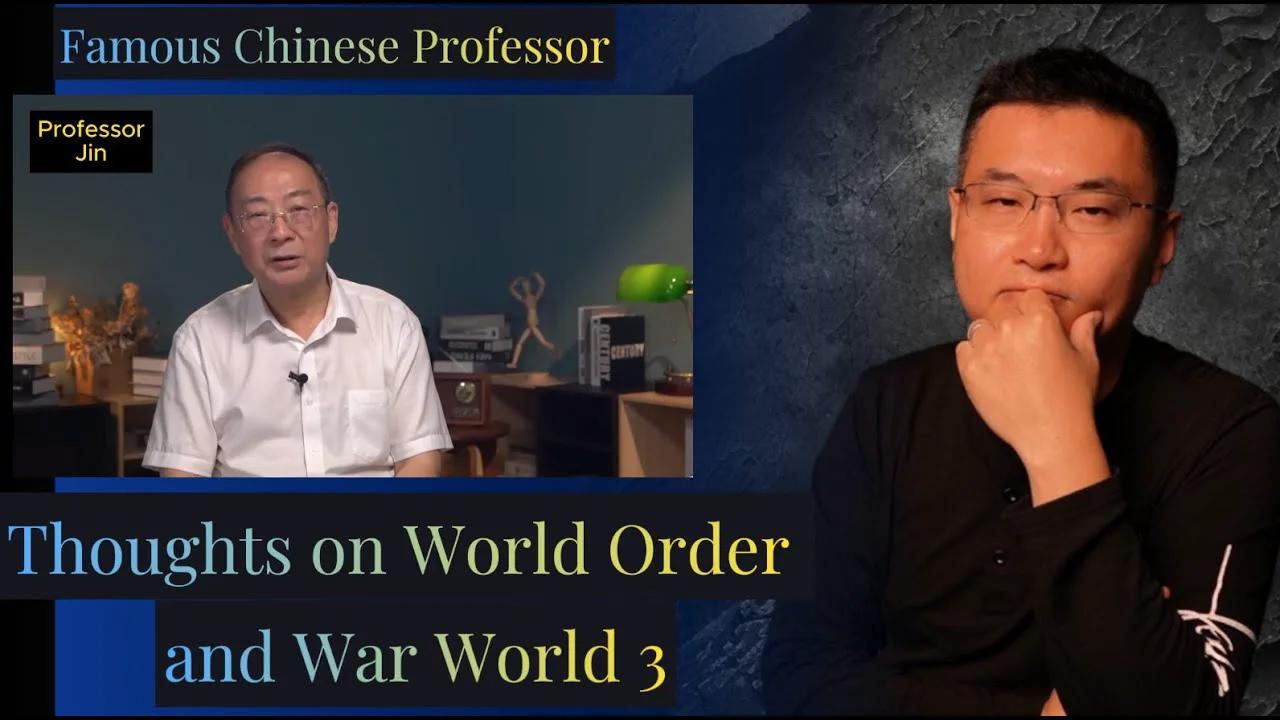 Famous Chinese Professor on World Order and WW3