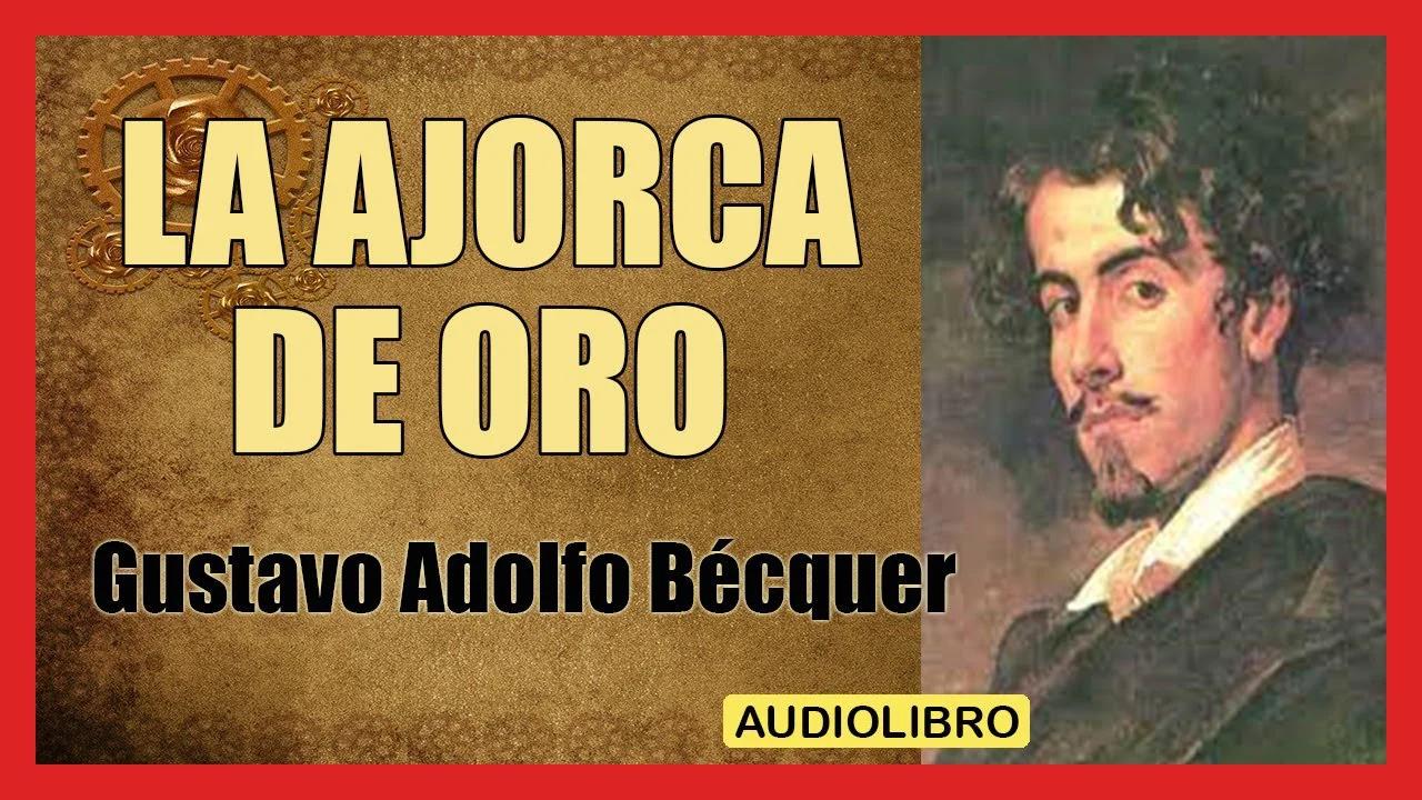 LA AJORCA DE ORO - GUSTAVO ADOLFO BÉCQUER