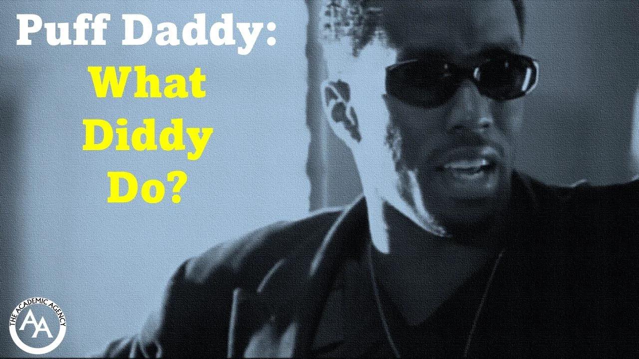 Puff Daddy: What Diddy Do?