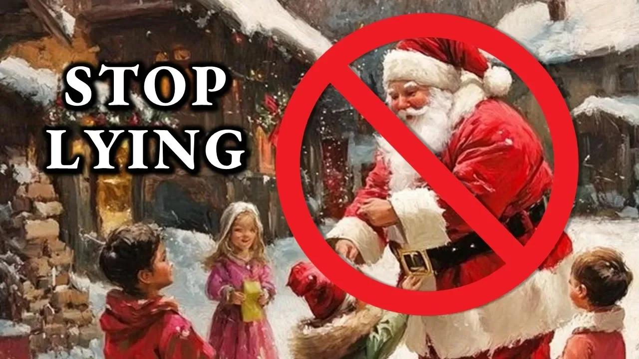 Do Not Teach Your Children About Santa Claus