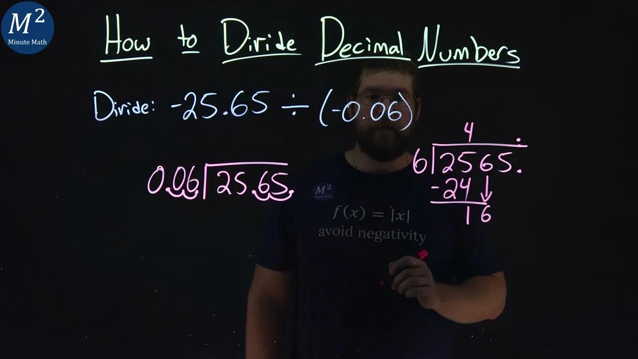 How to Divide Decimal Numbers | Part 2 of 3 | Divide: -25.65÷(-0.06 ...