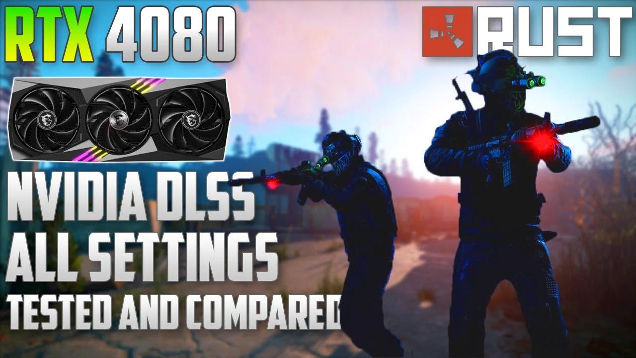 Rust DLSS All Settings Tested and Compared! - RTX 4080