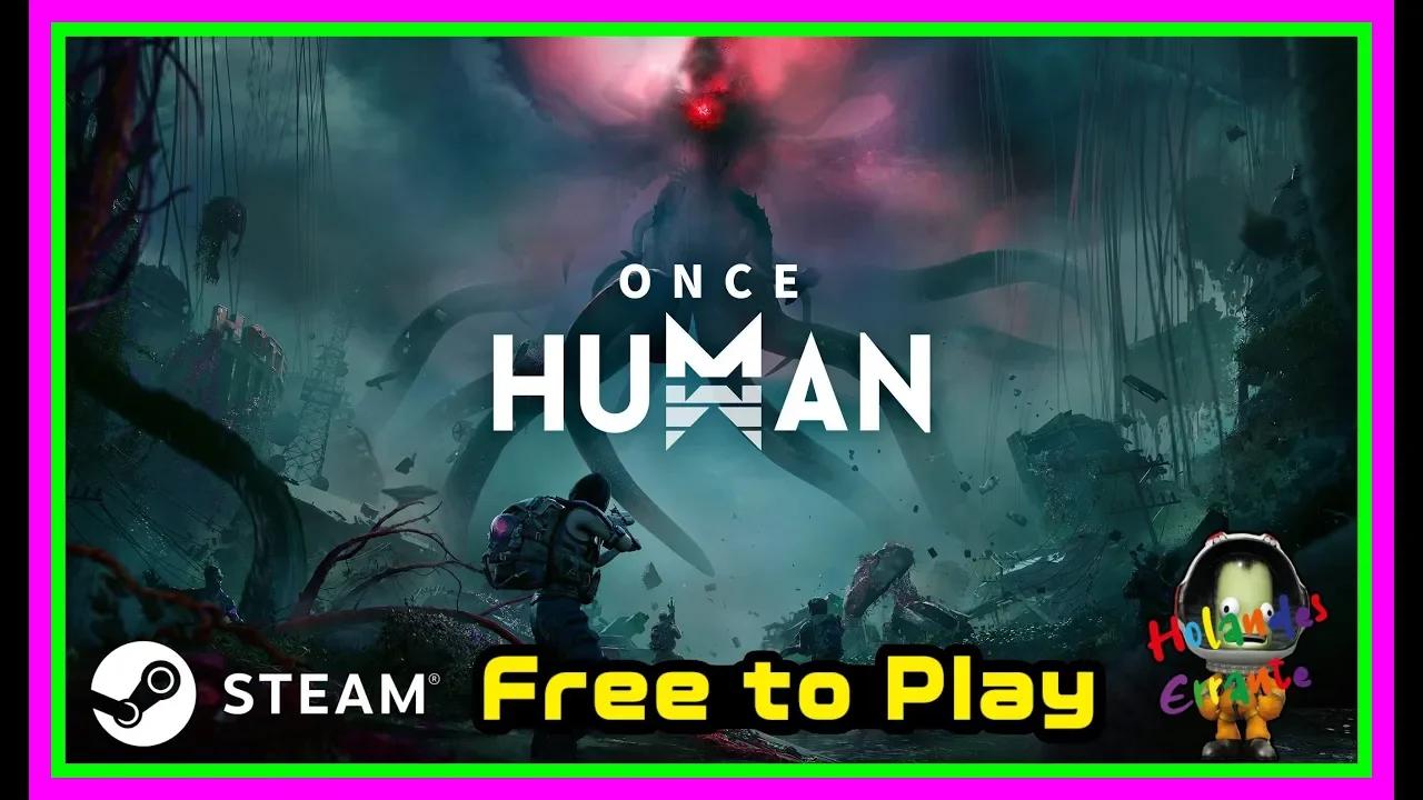 Once Human - 🎮 juego FreeToPlay 🎁 en Steam!!!!!