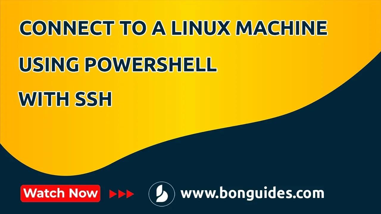 How To Connect To A Linux Machine Using Powershell With Ssh