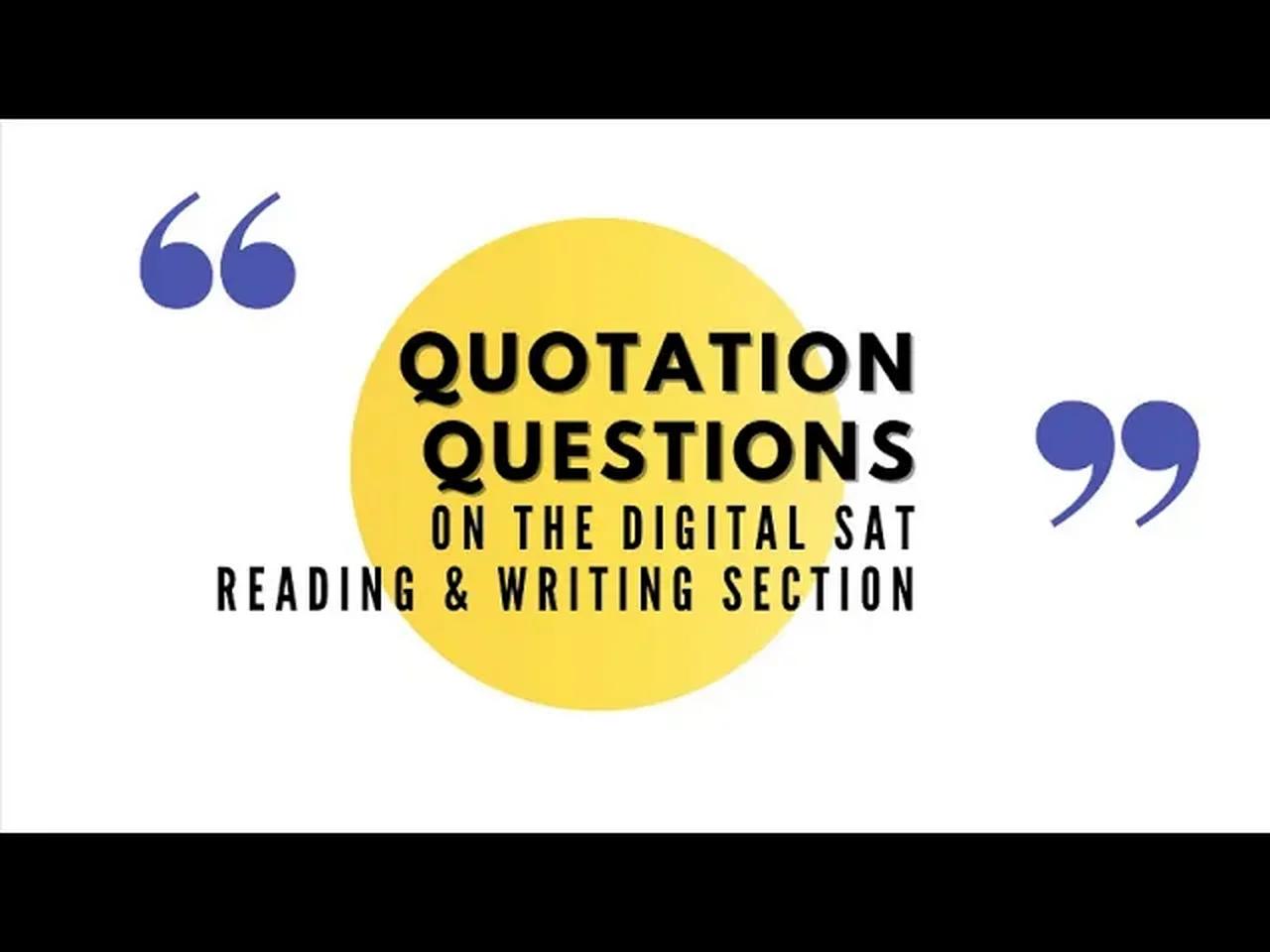 Digital SAT R&W: "Which quotation most effectively illustrates the claim?"