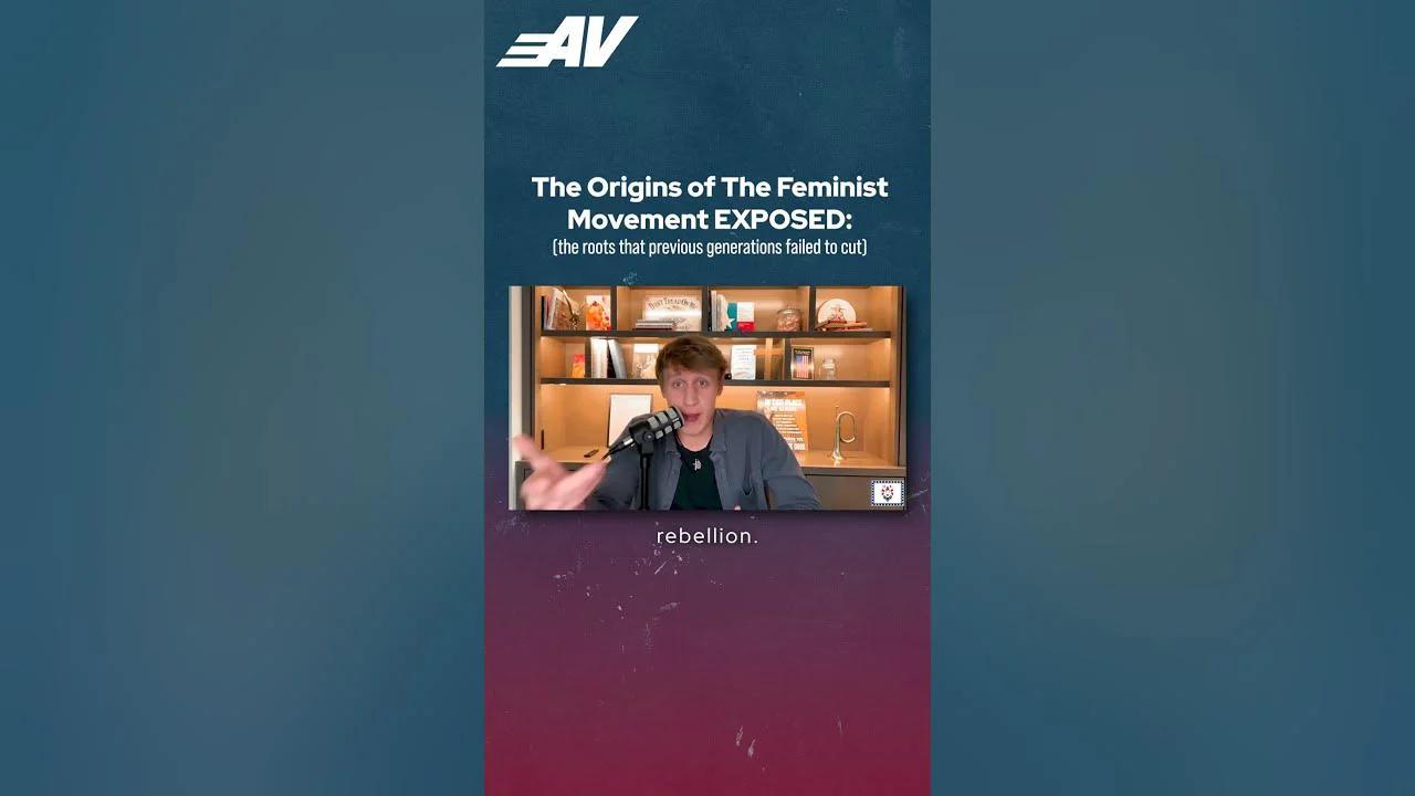 The Origins of the Feminist Movement EXPOSED | Carson Wolf