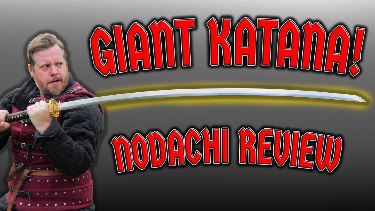 a GIANT KATANA!! | Nodachi Review