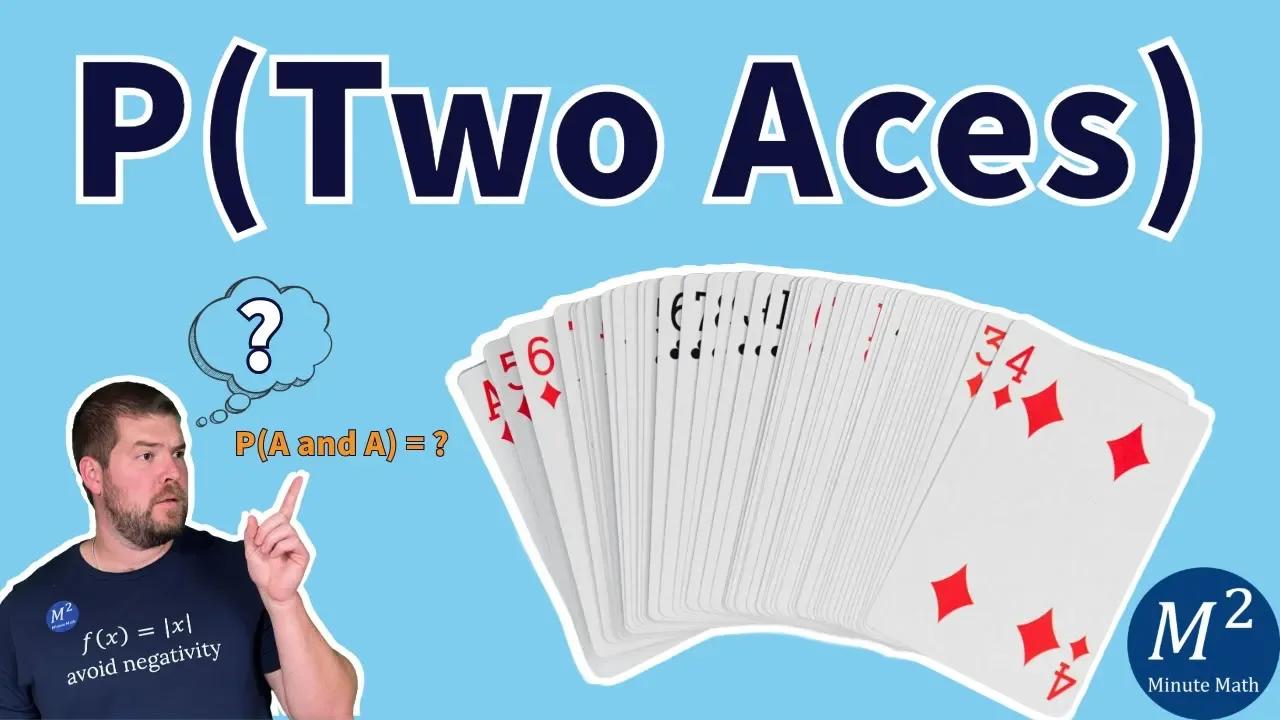 Probability of Drawing Two Aces from a Deck of Cards | Card Probability ...
