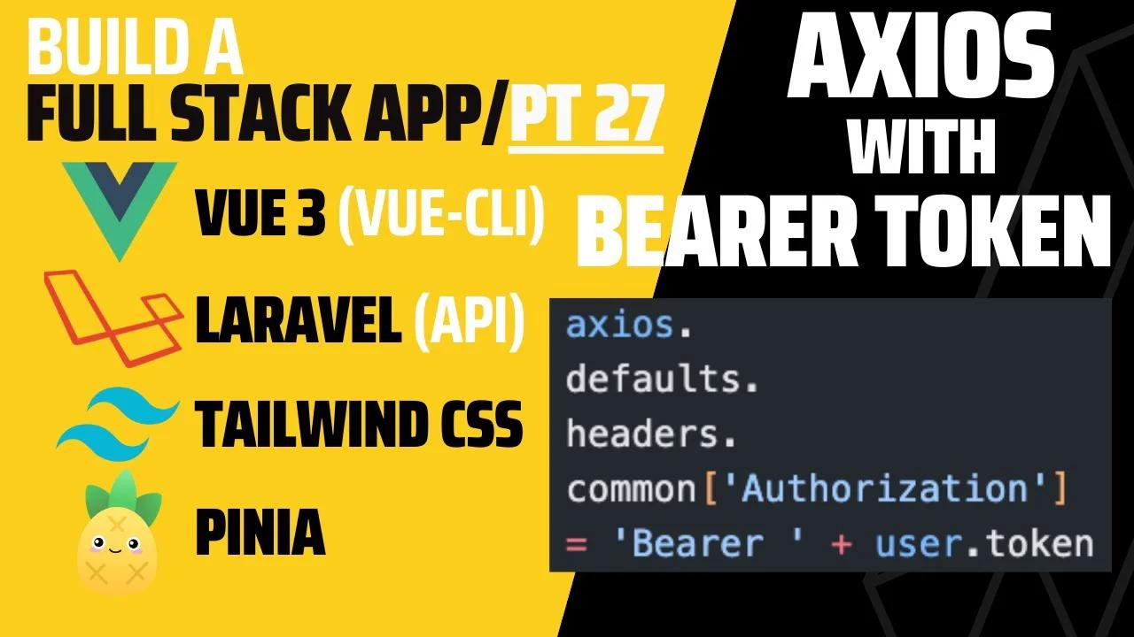 Axios and Bearer Token in Vue 3 | Pinia | Laravel 9 | Laravel API ... Axios and Bearer Token in Vue 3 | Pinia | Laravel 9 | Laravel API ...