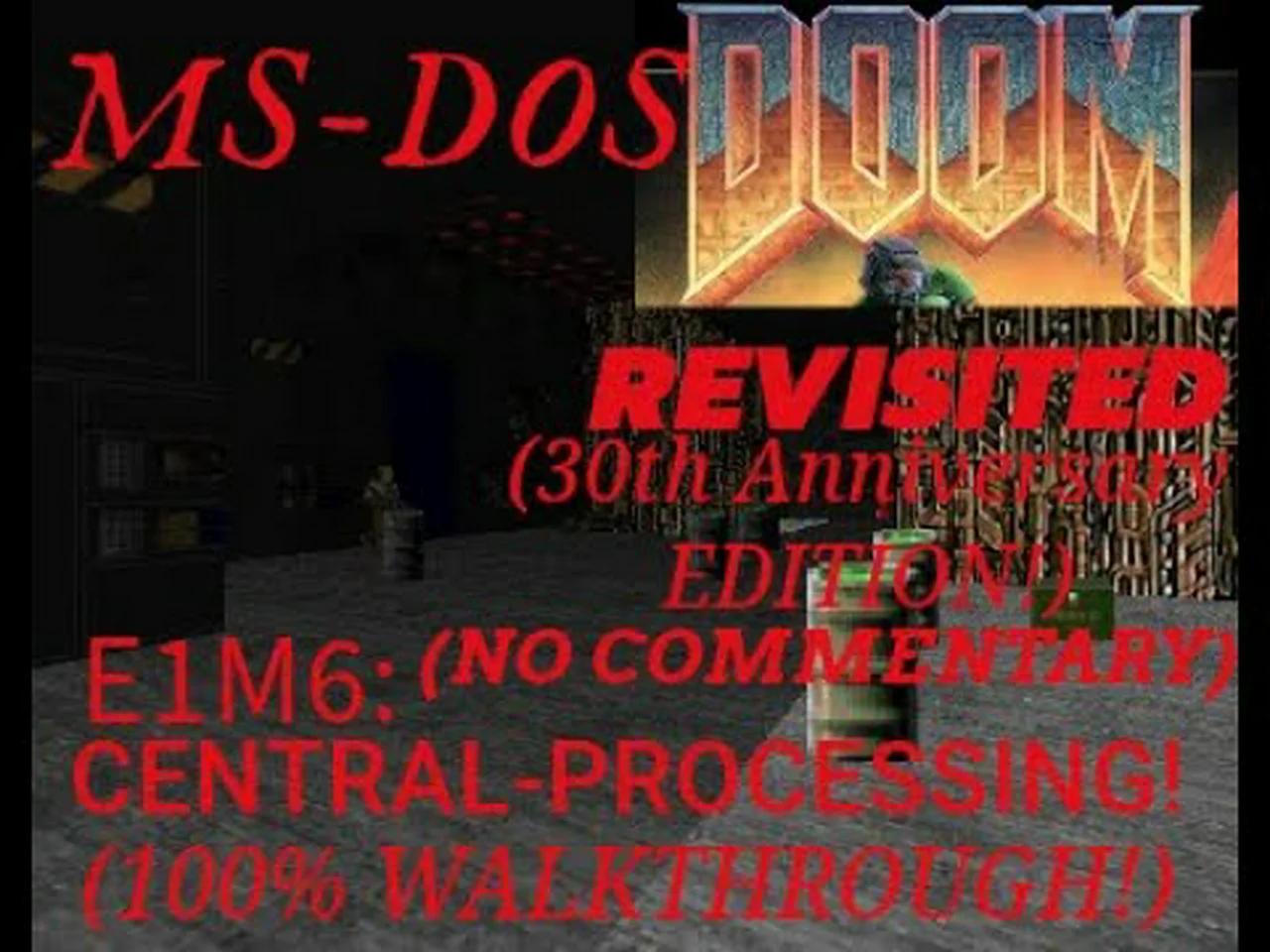 Doom's 30th-Anniversary Ms-dos E1M6: Central-Processing (100%)!