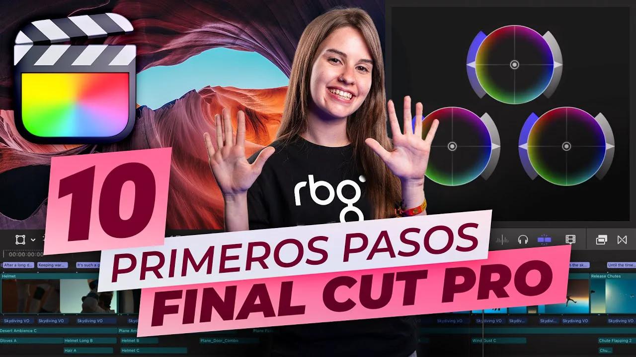 10 Primeros Pasos para empezar con FINAL CUT PRO