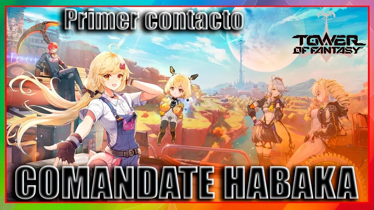 tower of fantasy 🎮| Comandante Habaka | gameplay español