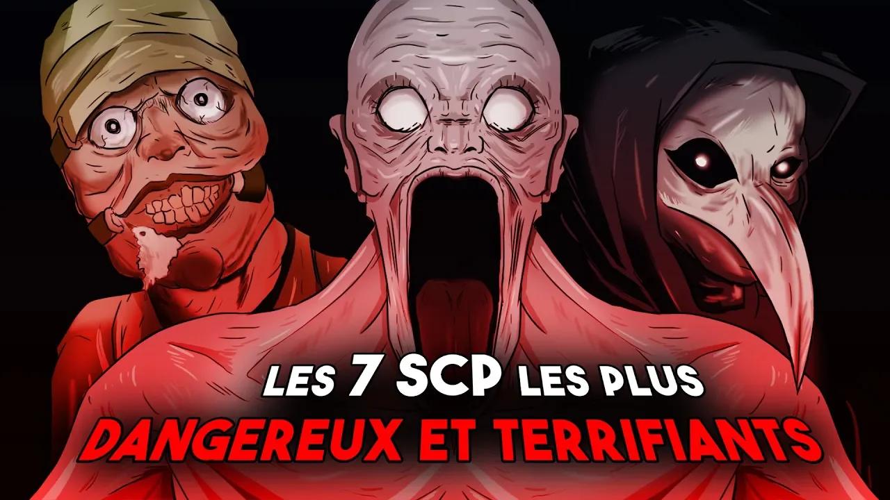 7 SCP les plus DANGEREUX et TERRIFIANTS du monde. (Ep N°1)