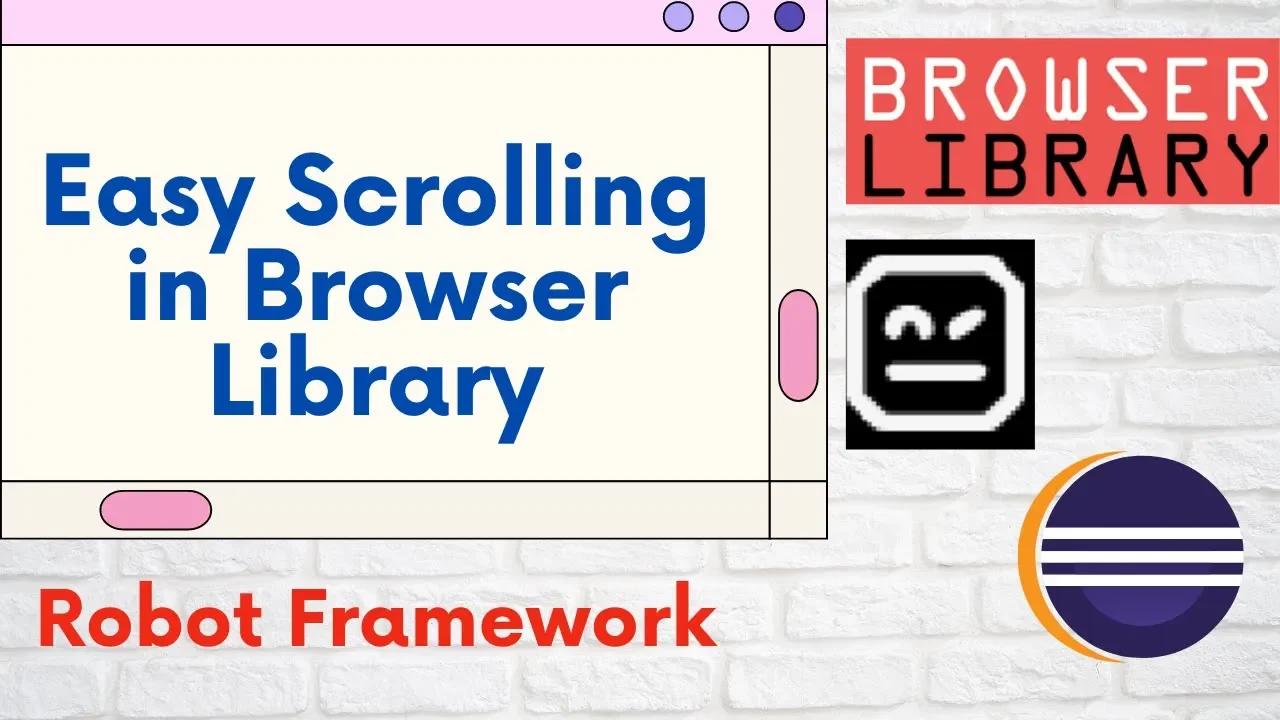 Easy Scrolling in Browser Library | Robot Framework