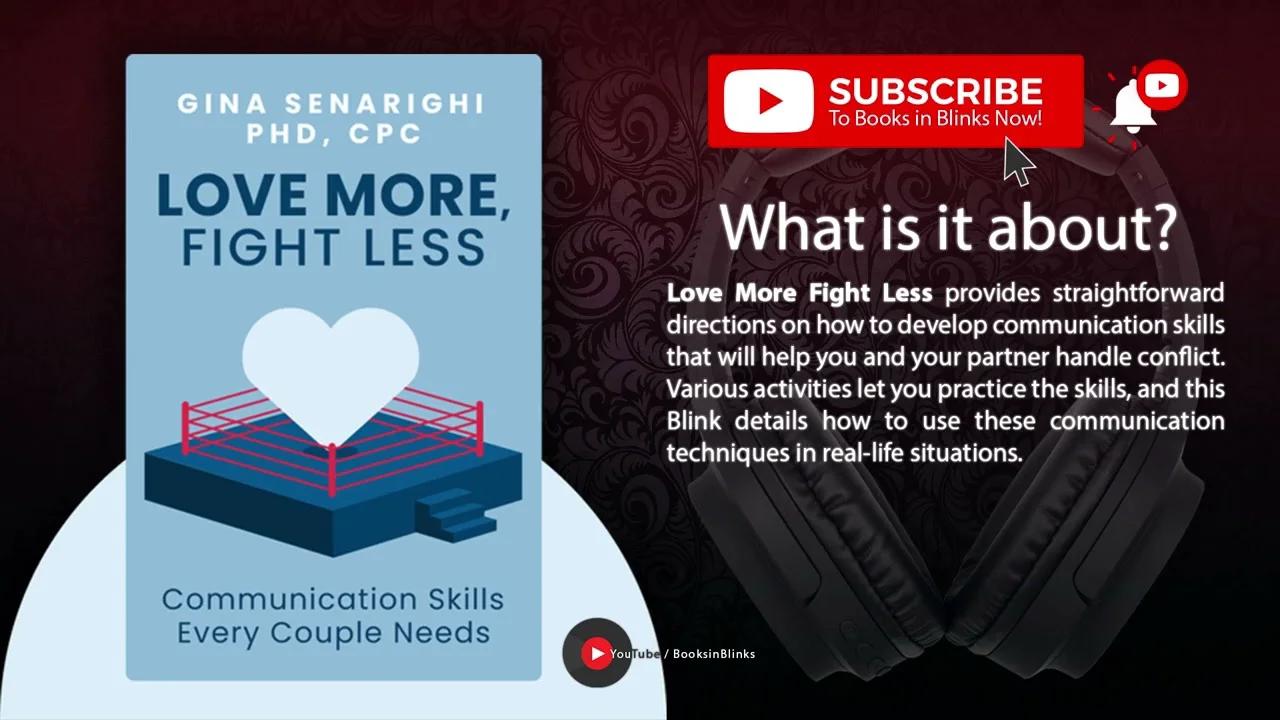 Love More, Fight Less by Gina Senarighi PhD, CPC (Certified ...