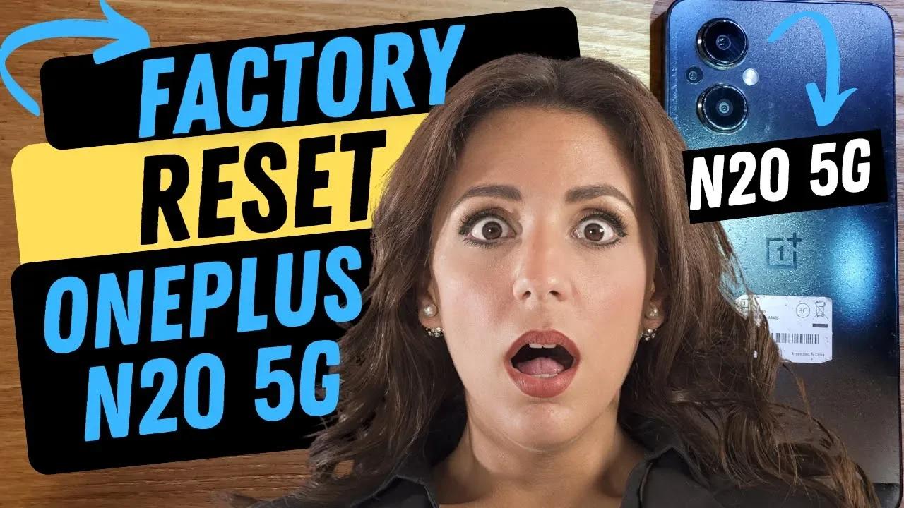 How to Hard Reset Factory Reset OnePlus N20 5G - Nord N20 5G - GN2200