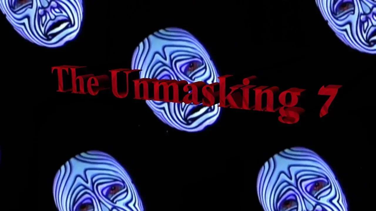 The UnMasking (6/8)