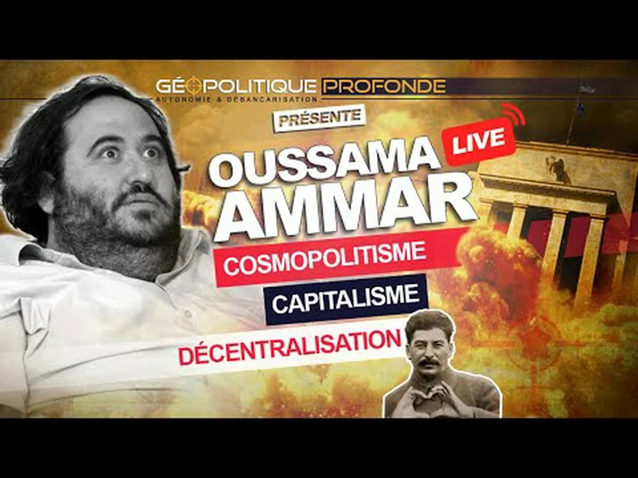 COSMOPOLITISME ET VISION POLITIQUE AVEC OUSSAMA AMMAR