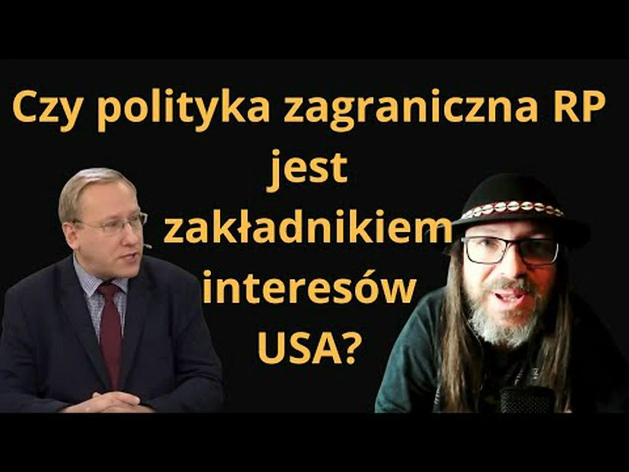 Czy polityka zagraniczna RP jest zakładnikiem interesów USA? - S. Pitoń i L. Sykulski | Odc. 601