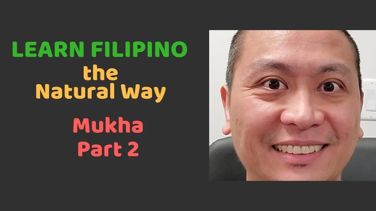 Parts of the Face Pt 2 | Learn Filipino the Natural Way