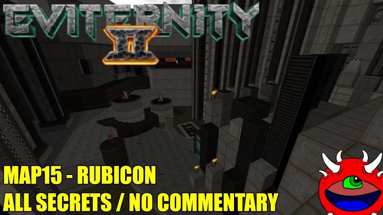 Doom 2: Eviternity 2 - MAP15 Rubicon - All Secrets No Commentary Gameplay